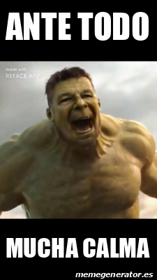 Meme Personalizado - Ante todo Mucha calma - 32132344