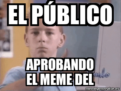 Meme Personalizado - El público Aprobando el meme del - 32133917