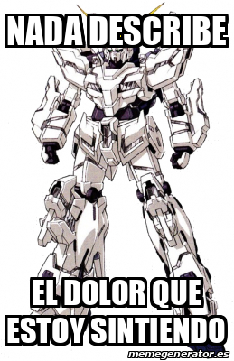 Meme Personalizado - nada describe el dolor que estoy sintiendo - 32134458