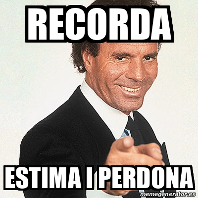Meme Julio Iglesias - recorda estima i perdona - 32134864