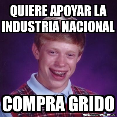 Meme Bad Luck Brian - quiere apoyar la industria nacional compra grido ...