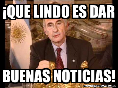 Meme Personalizado - ¡Que lindo es dar buenas noticias! - 32136579