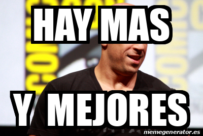 Meme Personalizado - Hay mas Y mejores - 32137226