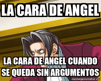 Meme Personalizado - La cara de angel La cara de angel cuando se queda ...