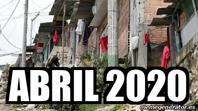 Meme Personalizado - Abril 2020 - 32138302