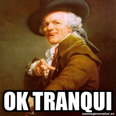 Meme Joseph Ducreux - ok tranqui - 32138998