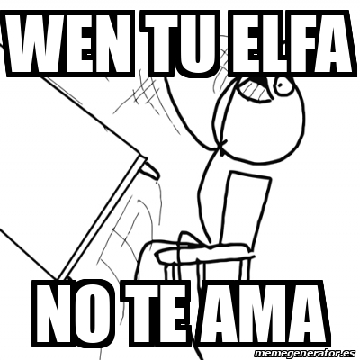 Meme Desk Flip Rage Guy - wen tu elfa no te ama - 32141441
