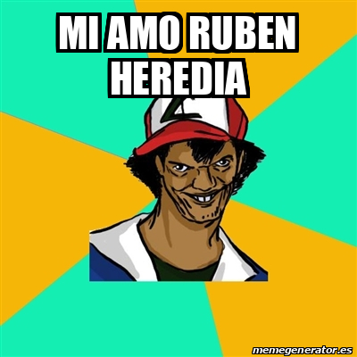 Meme Ash Pedreiro - Mi Amo Ruben Heredia - 32142069