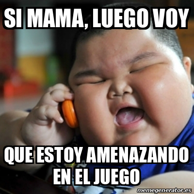 Meme fat chinese kid - si mama, luego voy que estoy amenazando en el ...