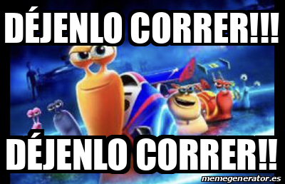 Meme Personalizado - Déjenlo correr!!! Déjenlo correr!! - 32143998