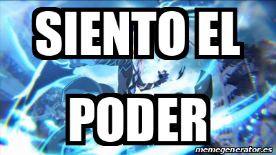 Meme Personalizado - SIENTO EL PODER - 32144280