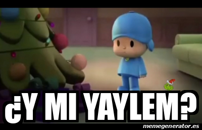 Meme Personalizado - ¿y mi yaylem? - 32144586