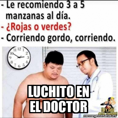Meme Personalizado - Luchito en el doctor - 32145758