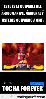 Meme Personalizado - Éste es el culpable del apagón anivel nacional y ...