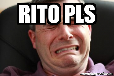 Meme Personalizado - RITO PLS - 32147623