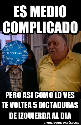 Meme Personalizado - es medio complicado pero asi como lo ves te voltea ...
