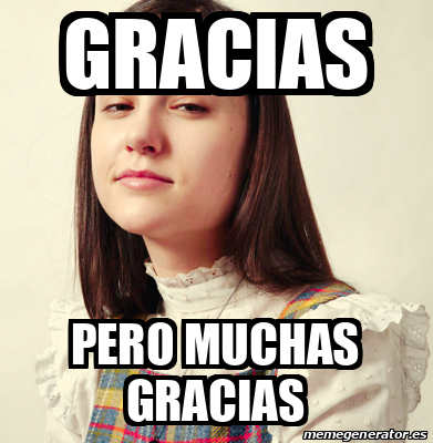 Meme Personalizado - Gracias Pero muchas Gracias - 32149257