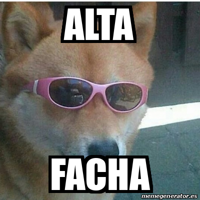 Meme Personalizado - Alta facha - 32150654