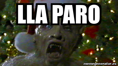Meme Personalizado - lla paro - 32151224