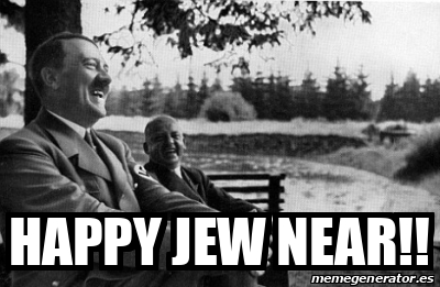 Meme Personalizado - Happy jew near!! - 32151645