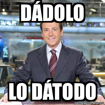 Meme Personalizado - Dádolo Lo dátodo - 32152027