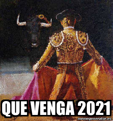 Meme Personalizado - Que venga 2021 - 32152133