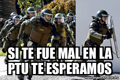 Meme Personalizado - SI TE FUE MAL EN LA PTU TE ESPERAMOS - 32154741