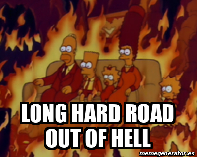 Meme Personalizado - Long hard road out of hell - 32155850