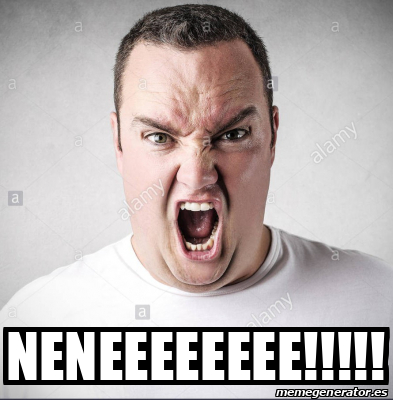 Meme Personalizado - NENEEEEEEEE!!!!! - 32159922