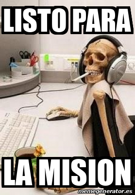 Meme Personalizado - Listo para la mision - 32160974
