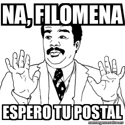 Meme Ay Si - na, filomena espero tu postal - 32161338