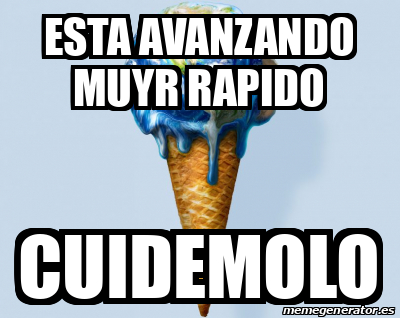 Meme Personalizado - Esta avanzando muyr rapido Cuidemolo - 32161520