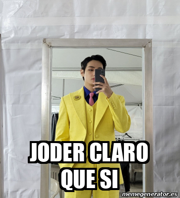 Meme Personalizado - Joder claro que si - 32161935