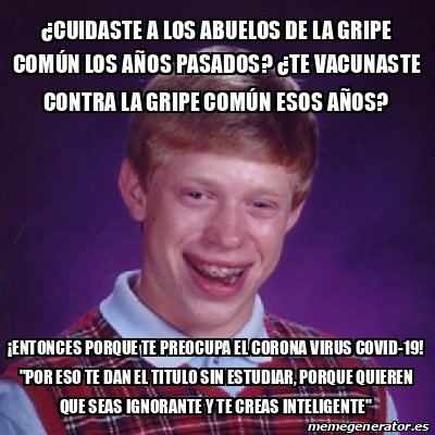 Meme Bad Luck Brian - ¿cuidaste a los abuelos de la gripe COMÚN los ...