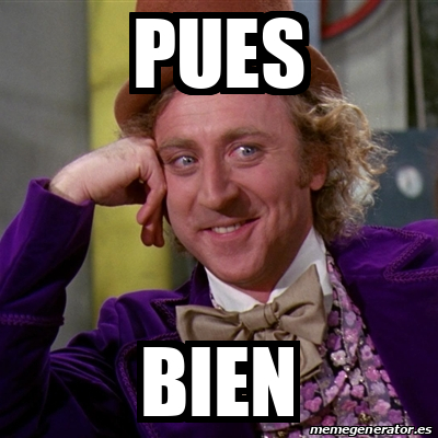 Meme Willy Wonka - pues bien - 32162838