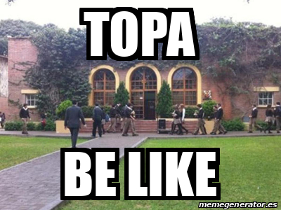 Meme Personalizado - topa be like - 32163234