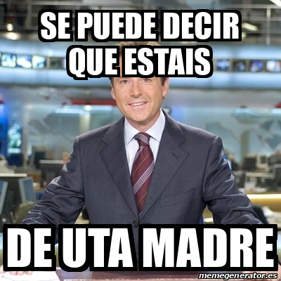 Meme Matias Prats - Se puede decir que estais De uta madre - 32163604