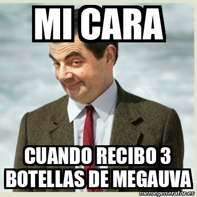 Meme Mr Bean - Mi cara Cuando recibo 3 botellas de MegaUva - 32163762