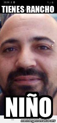 Meme Personalizado - Tienes Rancho Niño - 32164091