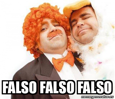 Meme Personalizado - Falso falso falso - 32164659