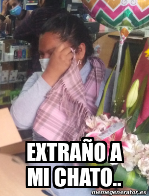 Meme Personalizado - Extraño a mi chato.. - 32165707
