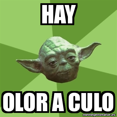 Meme Yoda - hay olor a culo - 32166458