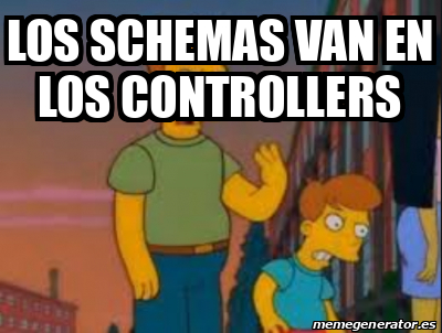 Meme Personalizado - Los schemas van en los controllers - 32166925