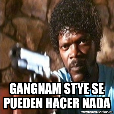 Meme Pulp Fiction - Gangnam stye se pueden hacer nada - 32167389