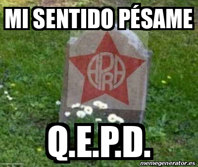 Meme Personalizado - Mi sentido pésame Q.E.P.D. - 32167724
