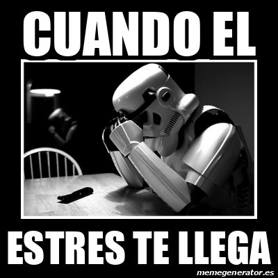 Meme Sad Trooper - cuando el estres te llega - 32168375