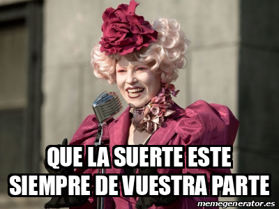 Meme Personalizado - QUE LA SUERTE ESTE SIEMPRE DE VUESTRA PARTE - 32168433