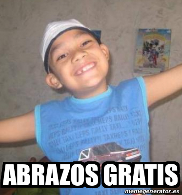 Meme Personalizado - ABRAZOS GRATIS - 32169696