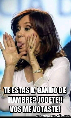 Meme Personalizado - TE ESTAS K-GANDO DE HAMBRE? JODETE!! VOS ME ...