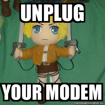 Meme Personalizado - unplug YOUR MODEM - 32170498